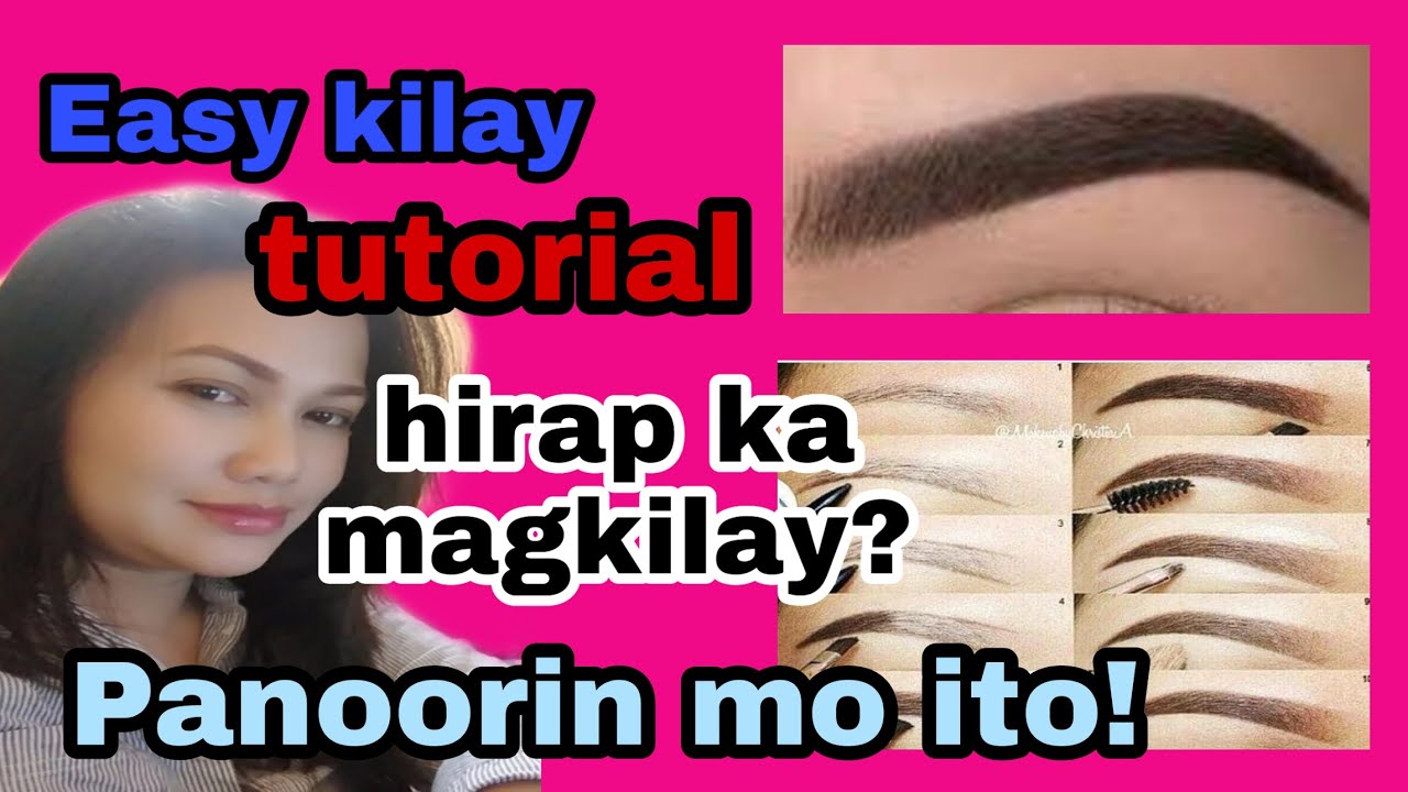EASY KILAY TUTORIAL | PAANO MAG KILAY NG HINDI NAHIHIRAPAN. - YouTube