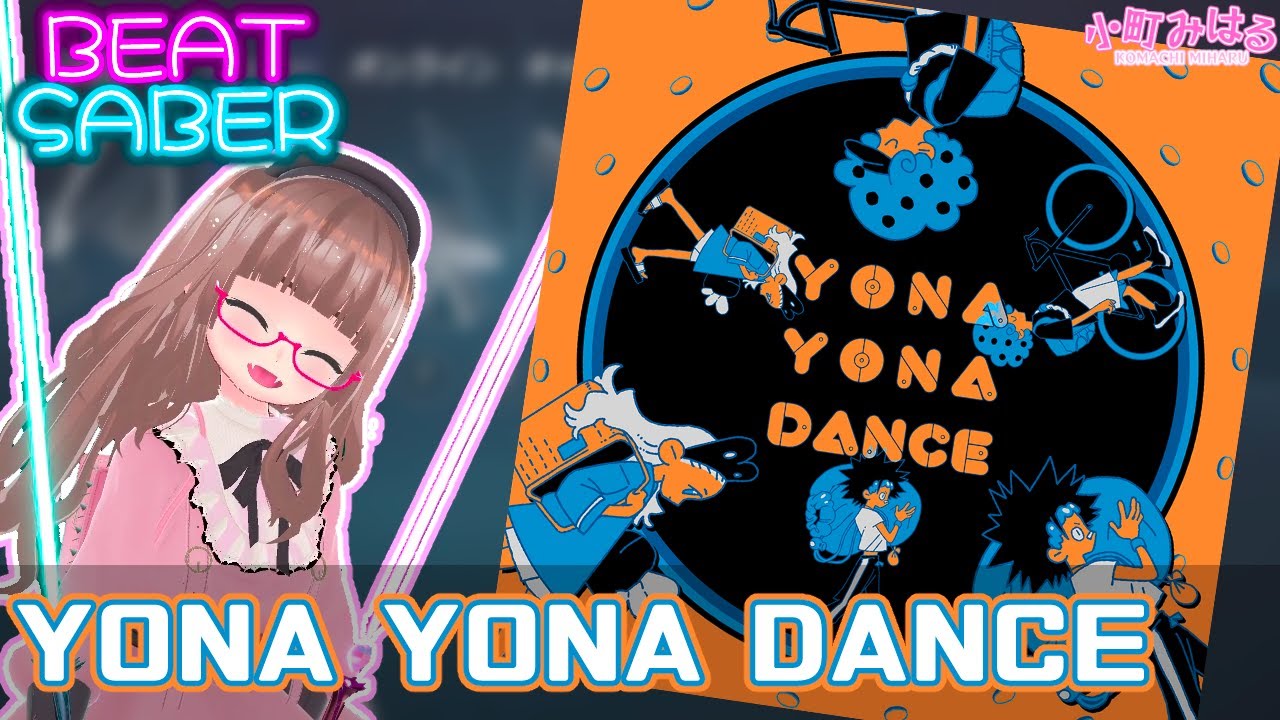 YONA YONA DANCE(EX+) [BeatSaber] - YouTube