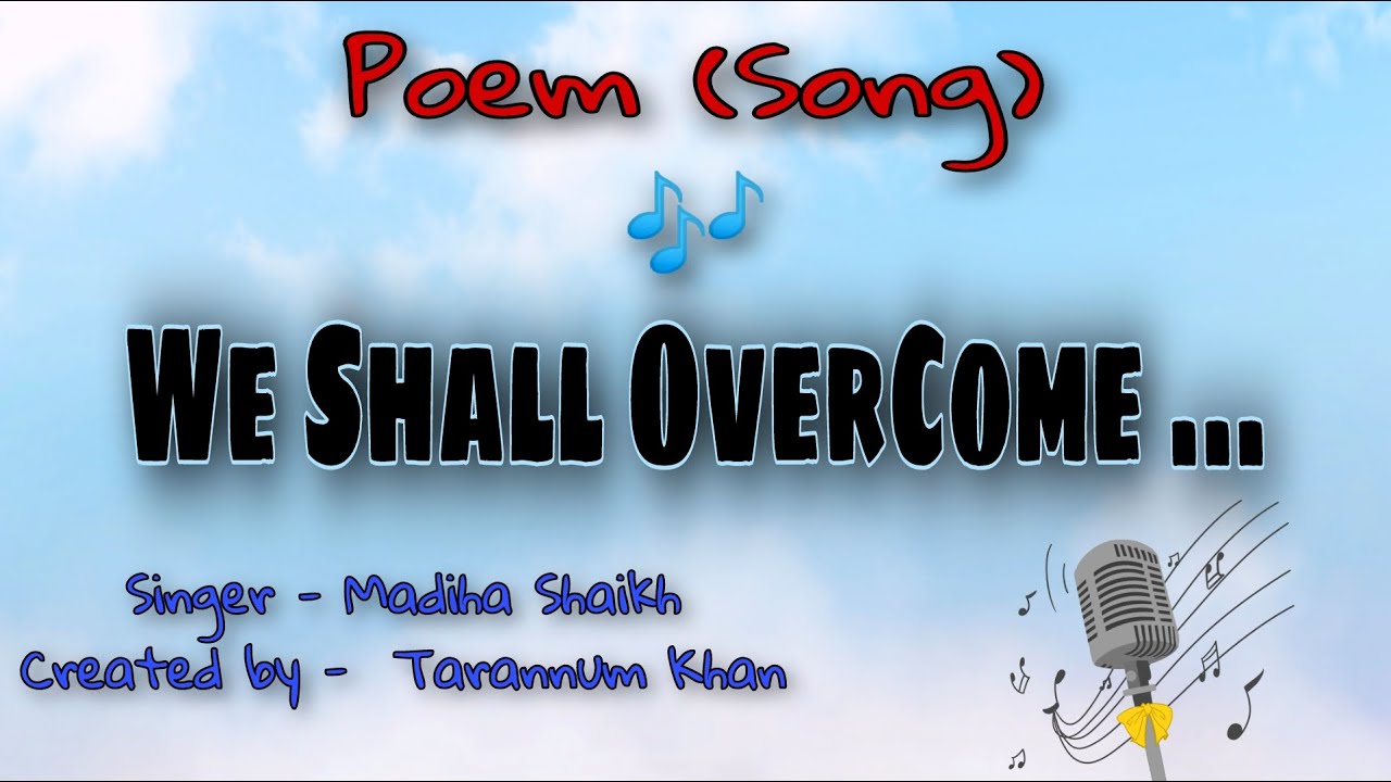 We Shall Over Come | POEM | SONG | My English Book Seven | Madiha ...