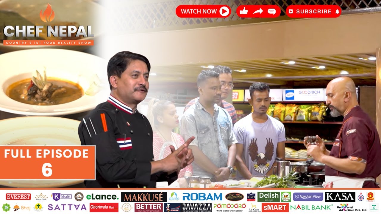 CHEF NEPAL || Full EPISODE - 6 || Masterclass from Judges - YouTube