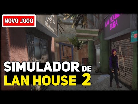 NOVO Simulador TOP de LAN HOUSE | Conhecendo INTERNET CAFE SIMULATOR 2 ...