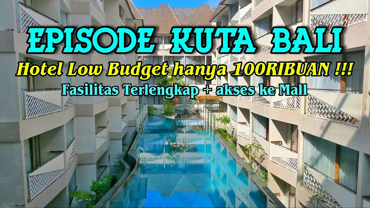 EPISODE KUTA BALI Hotel Low Budget hanya 100ribuan ~ fasilitas ...
