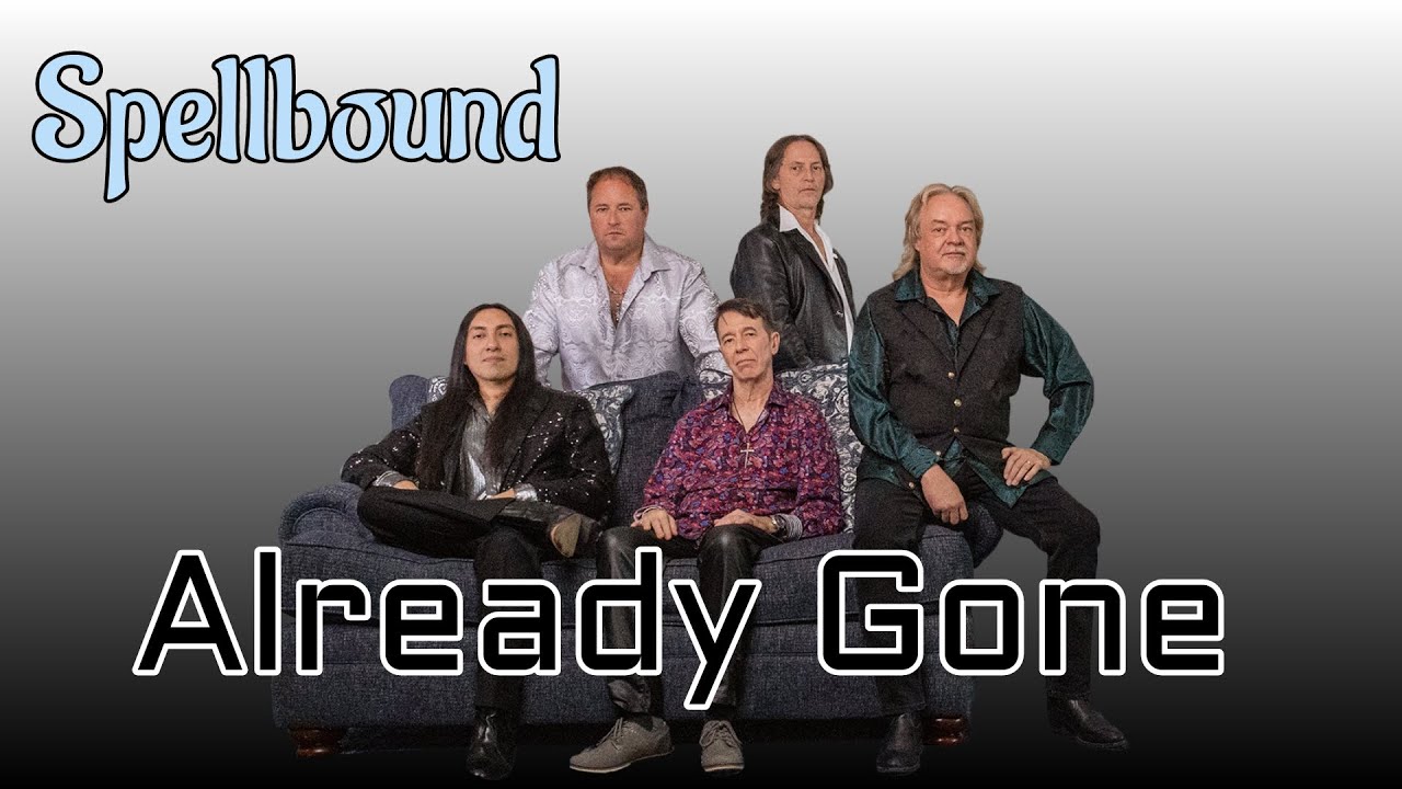 Spellbound - Already Gone - YouTube