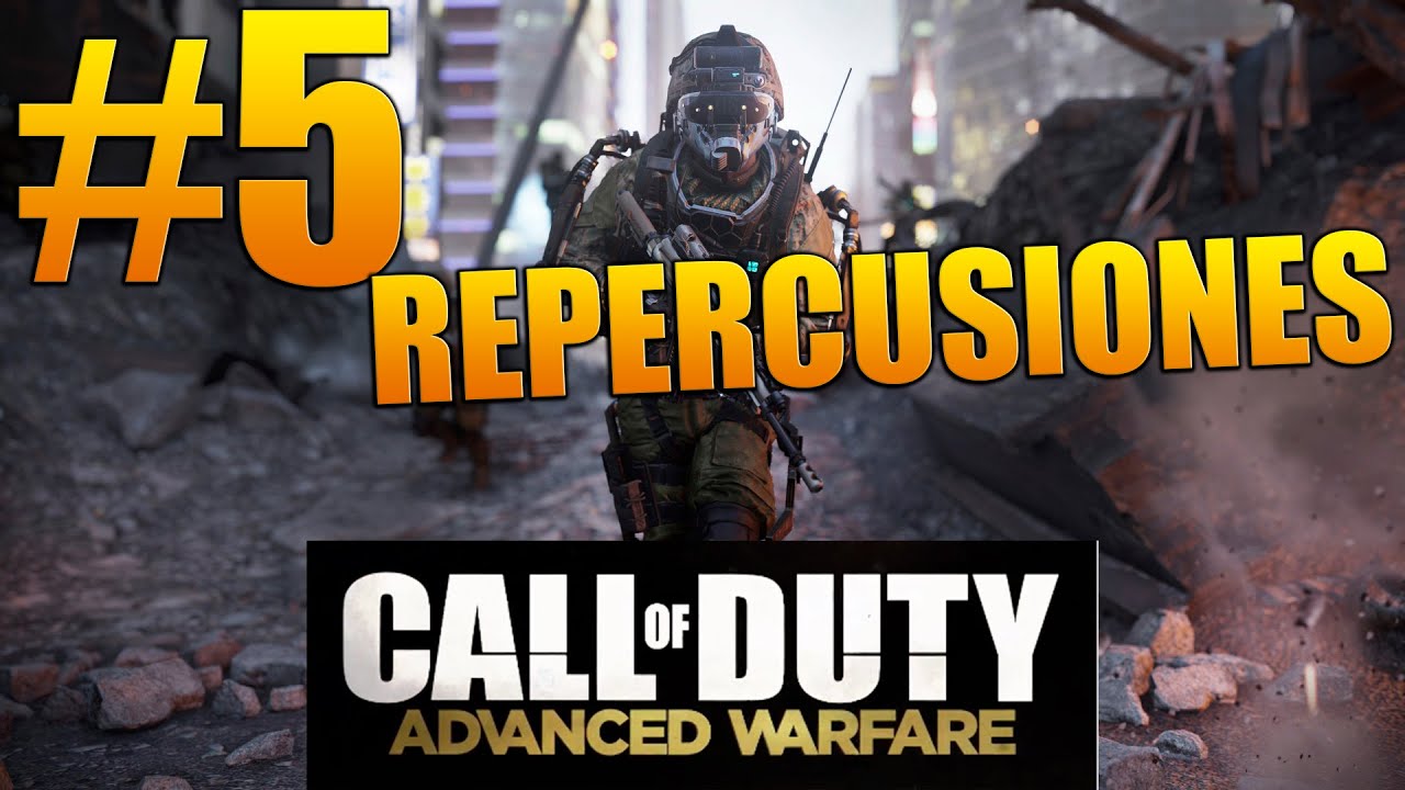 Call of Duty - Advanced Warfare #5 MISION: REPERCUSIONES - YouTube