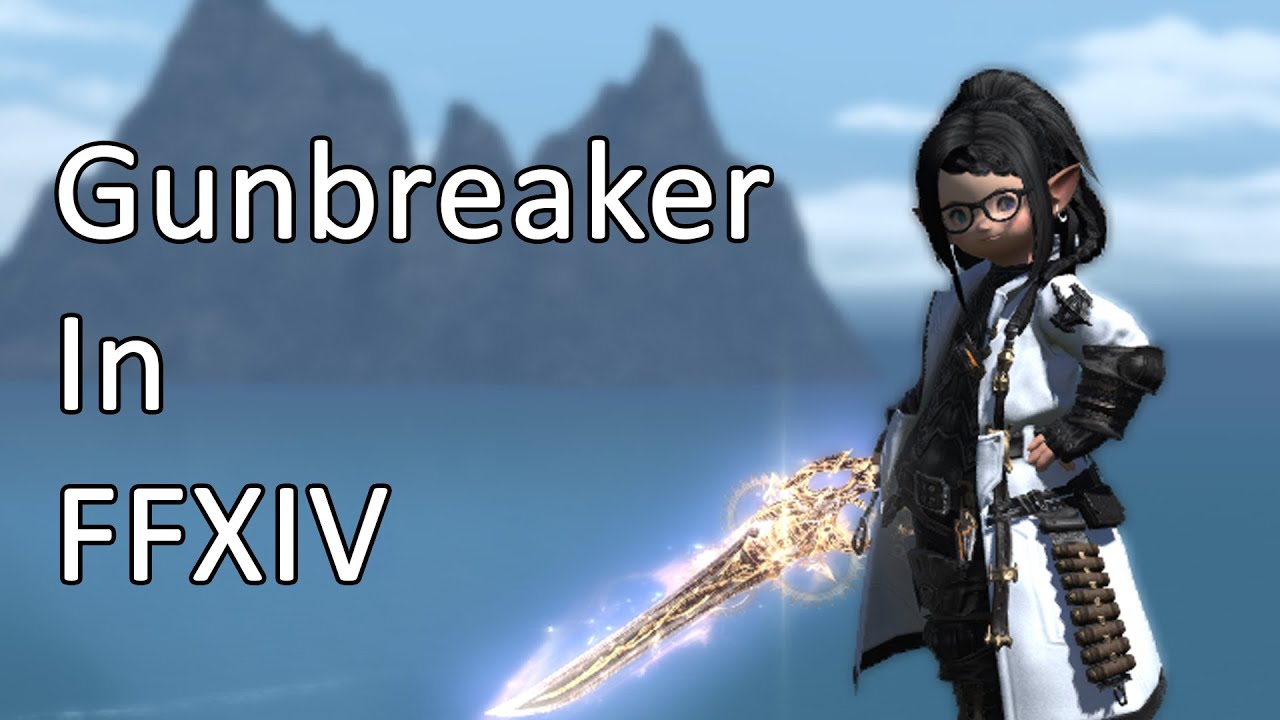 Gunbreaker In Shadowbringers - FFXIV - YouTube