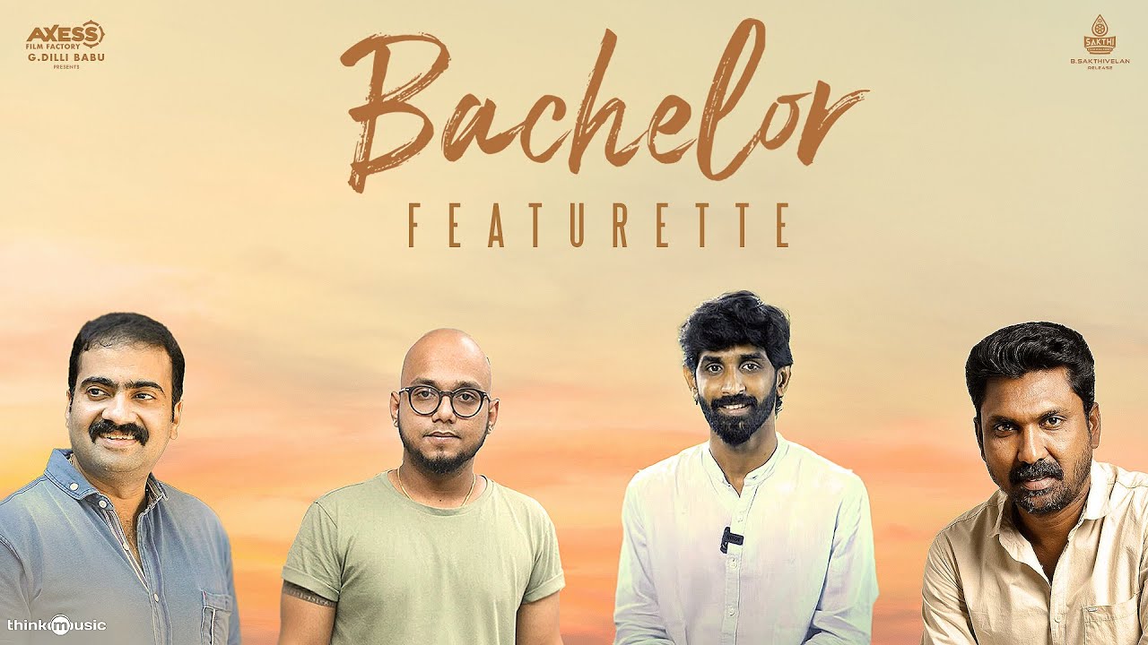 Bachelor Featurette | G.V. Prakash Kumar | Sathish Selvakumar | G ...