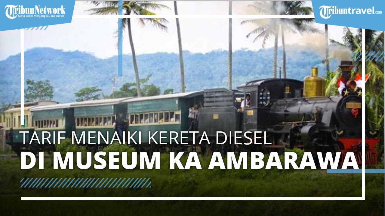 Harga Tiket Menaiki Kereta Api Diesel di Museum Kereta Api Ambarawa ...