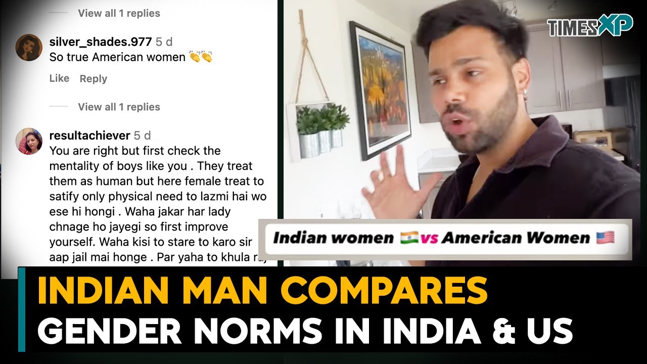 Indian man compares gender norms in India & the US - YouTube
