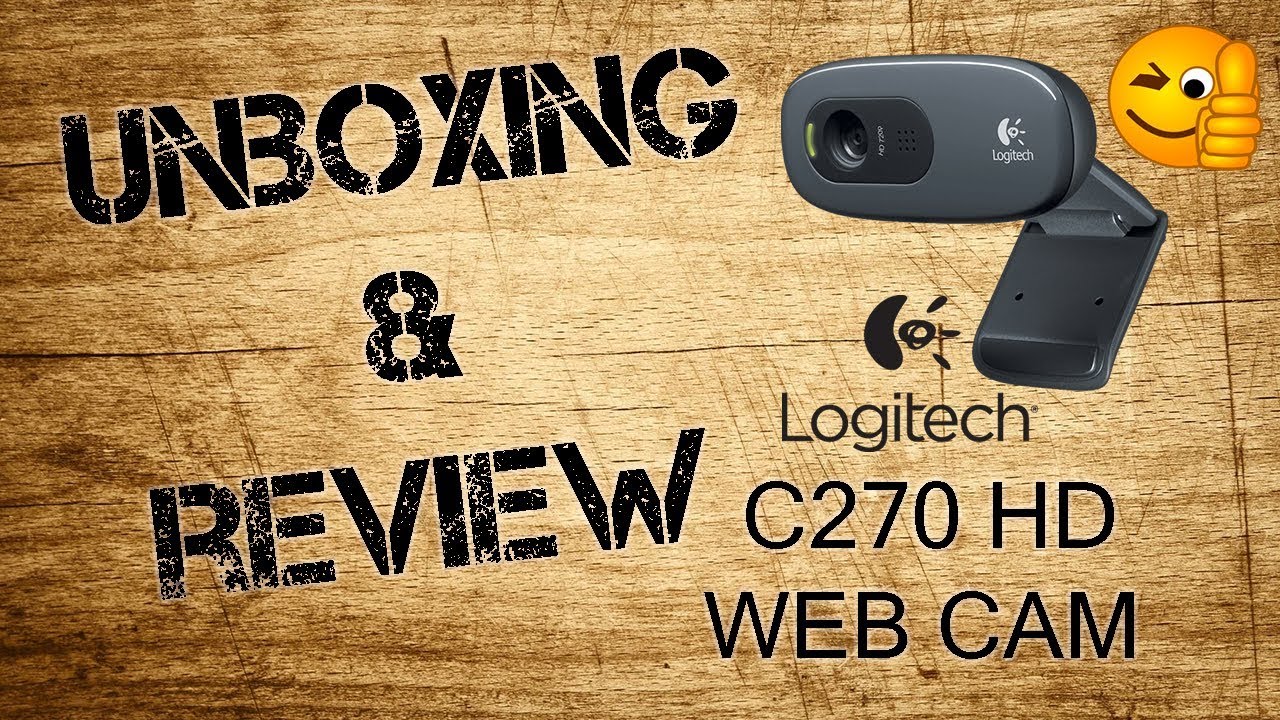 UNBOXING AND REVIEW OF LOGITECH C270 HD WEB CAM - YouTube