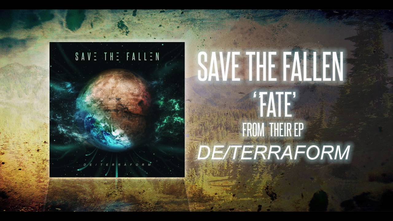 Save The Fallen- Fate - YouTube