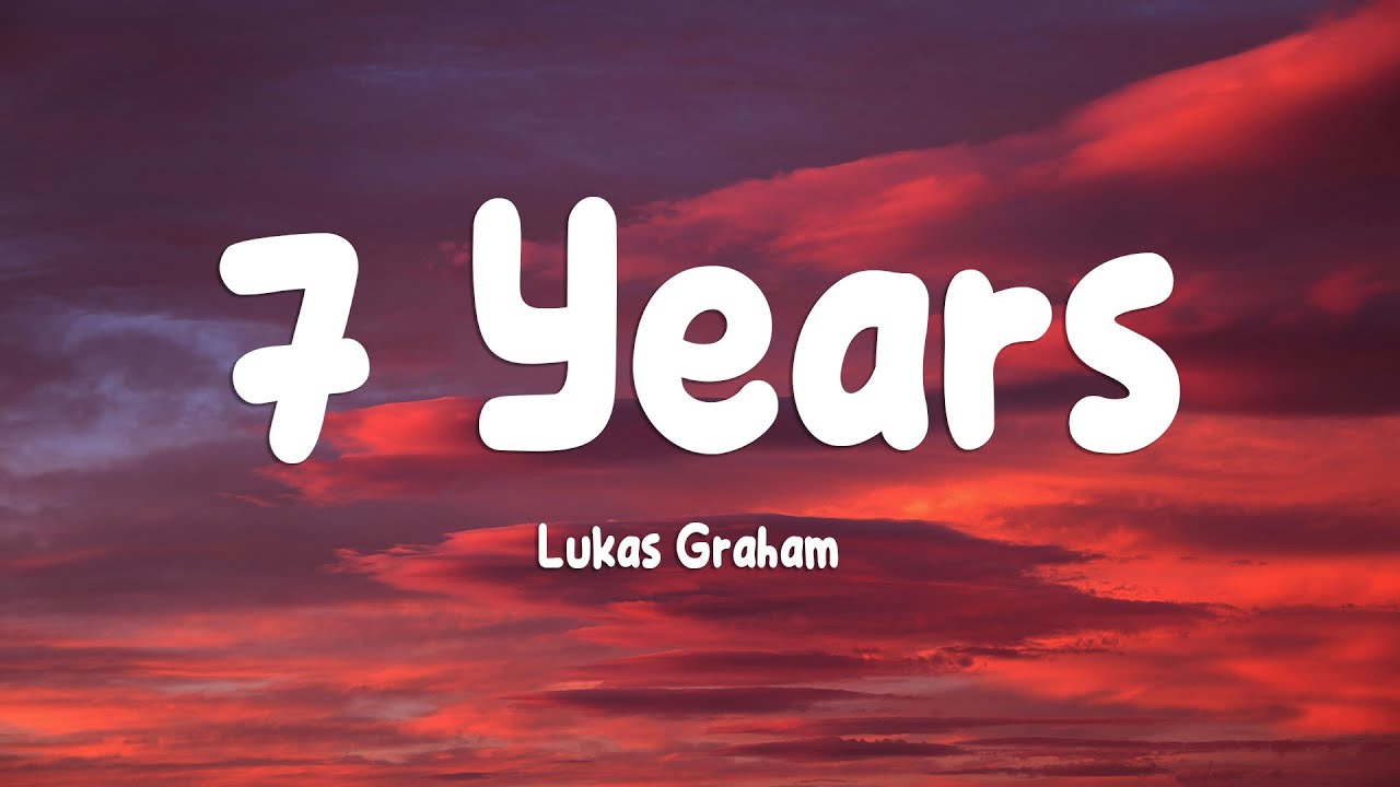 Lukas Graham - 7 Years (Lyrics) - YouTube