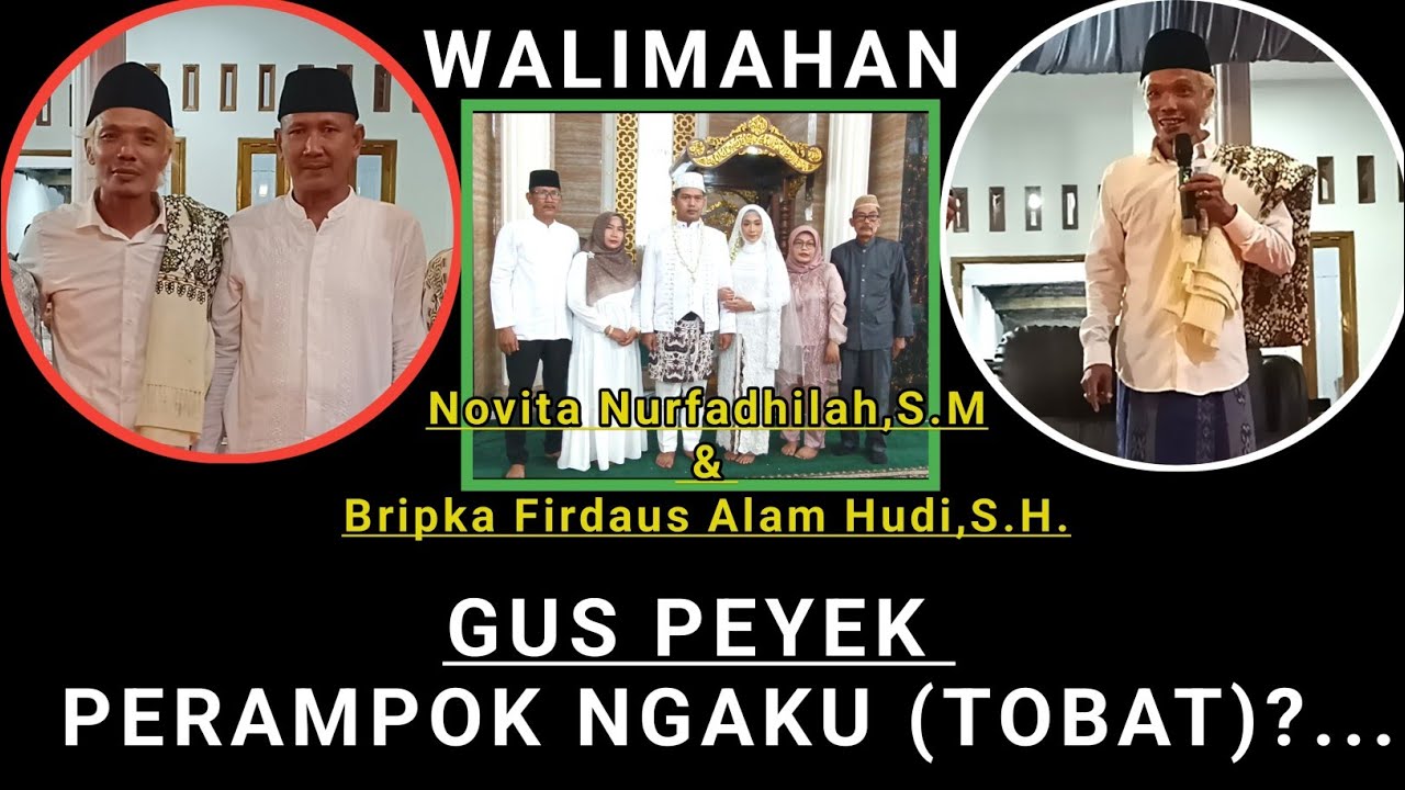Gus Peyek || Perampok Ngaku (Tobat) || Walimahan Satu Desa Kepadangan ...