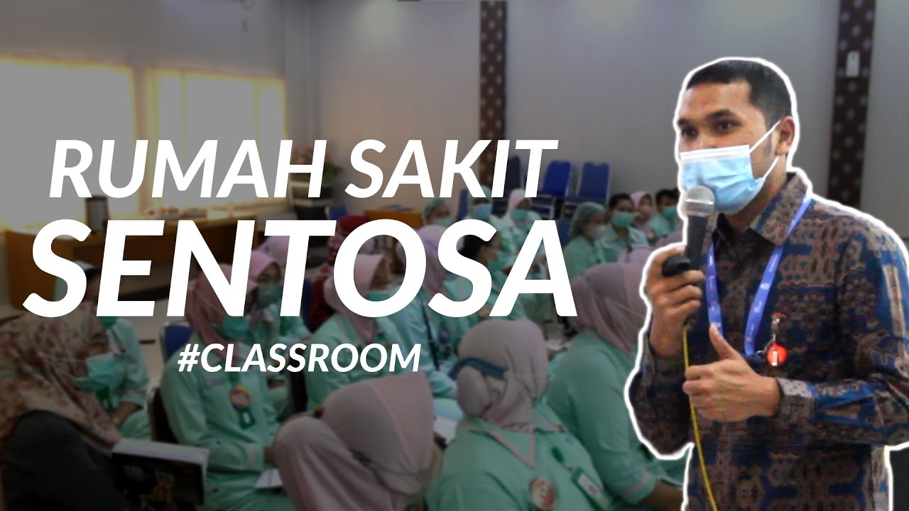 CLASSROOM : DAILY SCIENCE OF WOUND CARE RUMAH SAKIT SENTOSA - YouTube