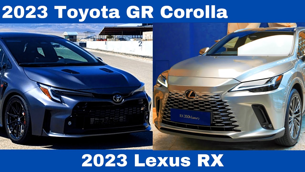 The reason 2023 Toyota GR Corolla Vs. 2023 Lexus RX is the best-selling ...