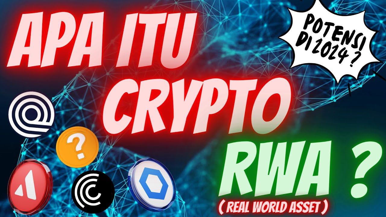 CRYPTO RWA ALTCOINS ! APA ITU SEKTOR REAL WORLD ASSET ? BERPOTENSIKAH DALAM BULL RUN 2024 ...