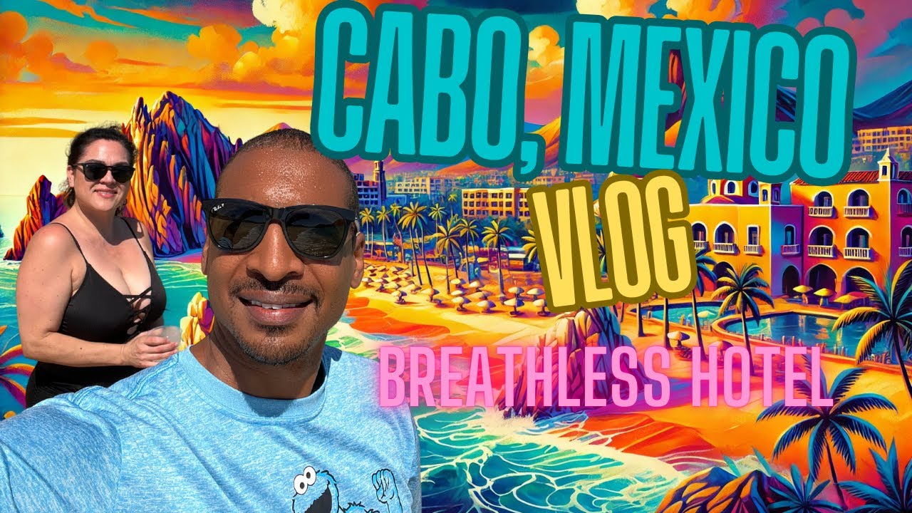 UNLEASH THE PARTY IN CABO! Breathless All Inclusive Resort Tour ...