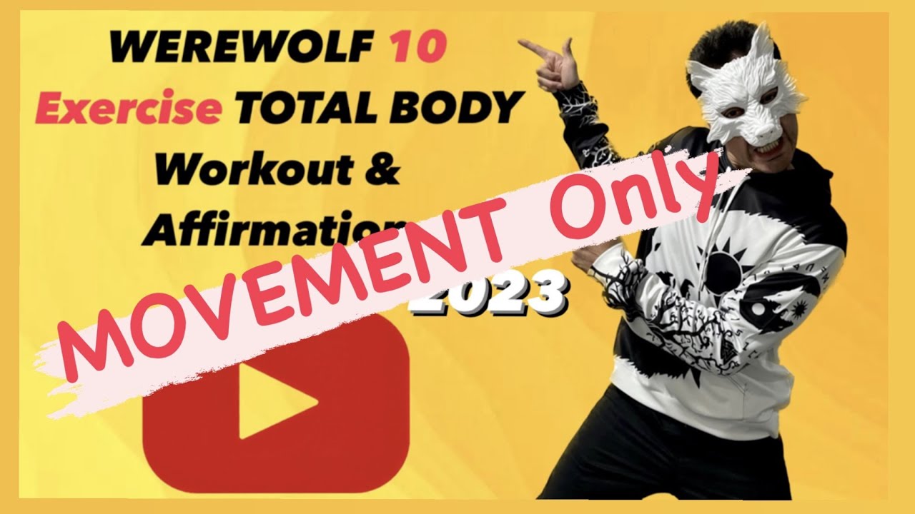 Werewolf 10 Exercise Total Body "I GO BEAST" Workout & Affirmation 2023 ...