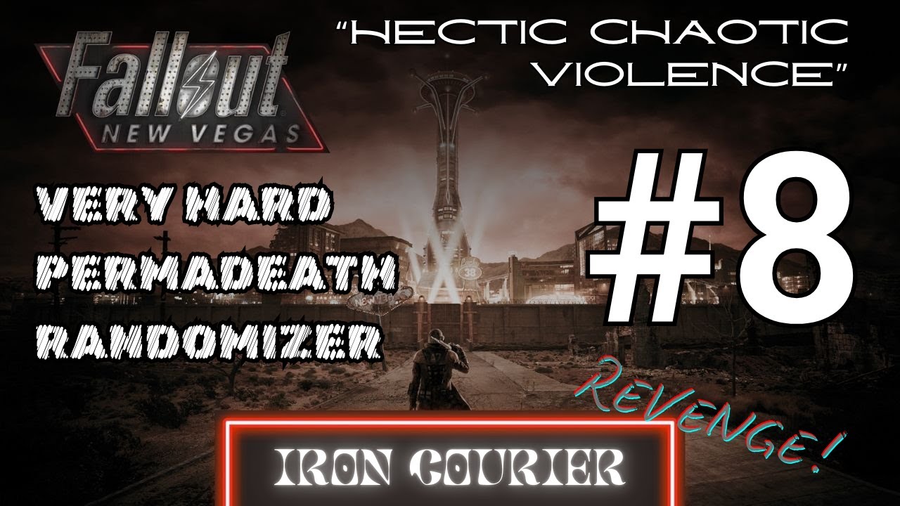 Hectic Chaotic Violence - FALLOUT NEW VEGAS - PERMADEATH RANDOMIZER - PART 8 - YouTube