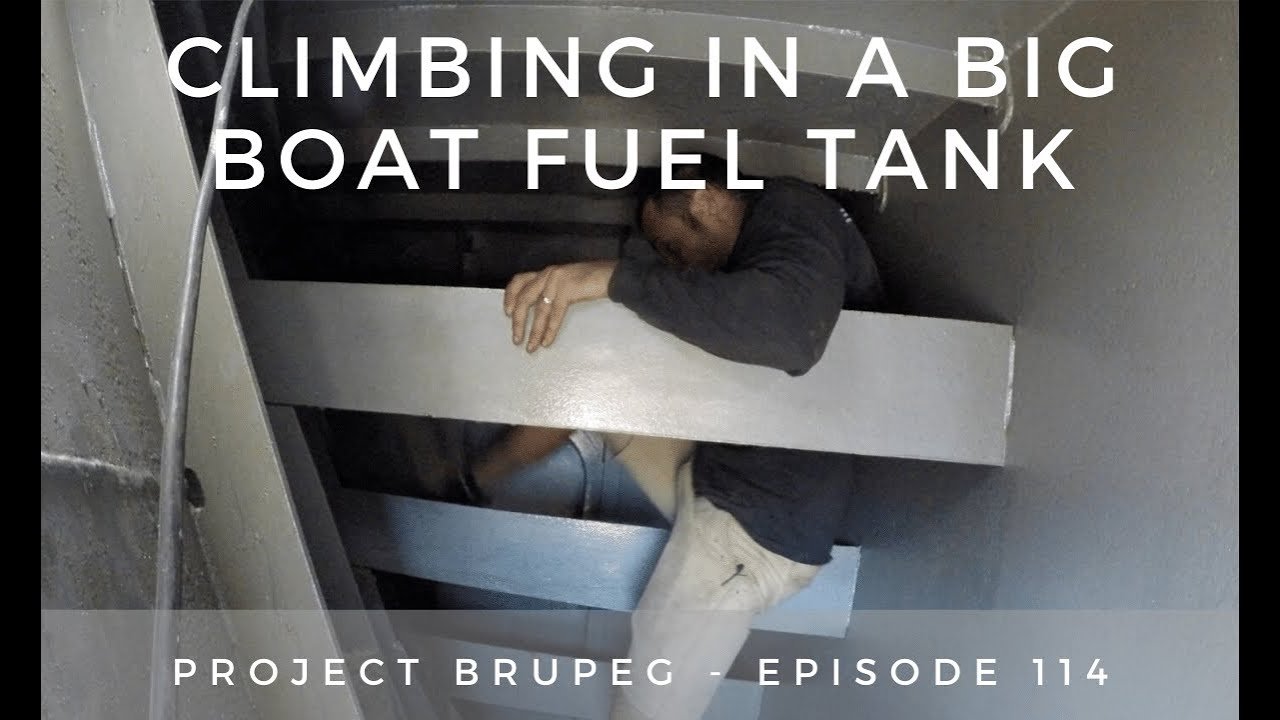 Climbing in a Big Boat Fuel Tank - Project Brupeg Ep. 114 - YouTube