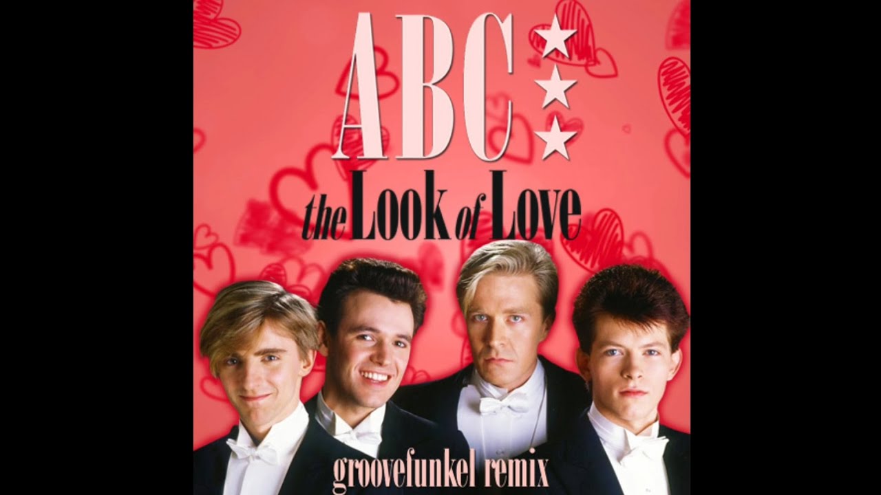 ABC - The Look of Love (Groovefunkel Remix) - YouTube