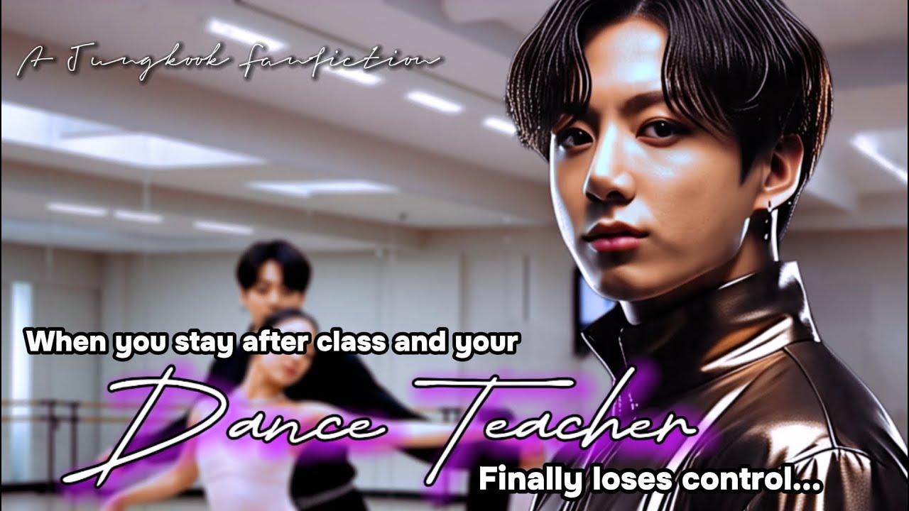 When you stay after class and your strict Dance Teacher finally loses ...