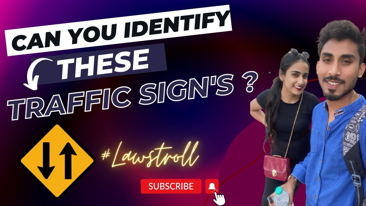 Can You Identify These Traffic Signs? II Road Signs II Lawstroll - YouTube