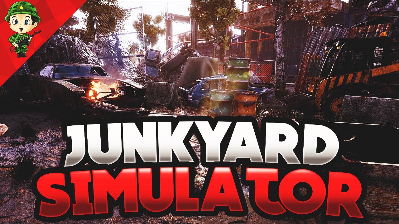 Junk Yard Simulator Prologue Gameplay - YouTube