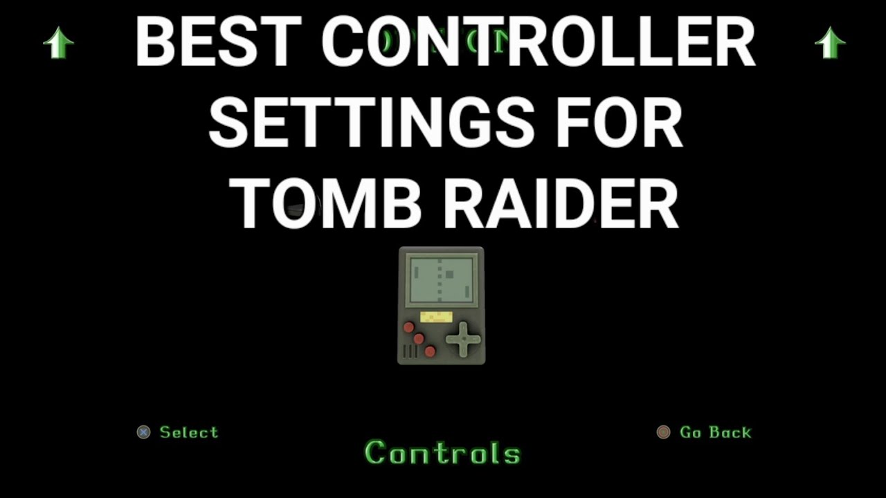 Tomb Raider BEST Controller Settings (Make Your Tomb Raider Experience ...