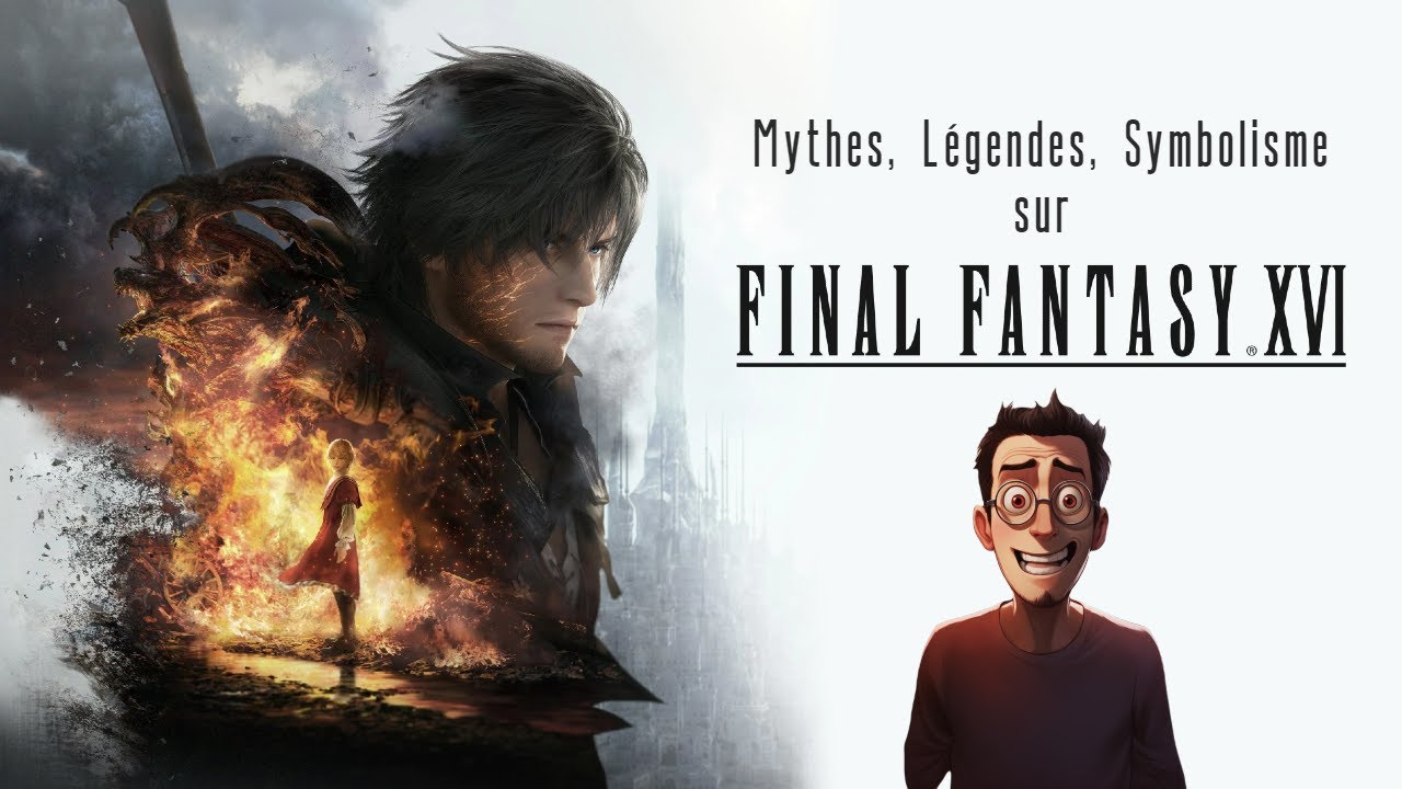 FINAL FANTASY 16 - Symbolique, Mythes, Légendes Partie 1 - YouTube