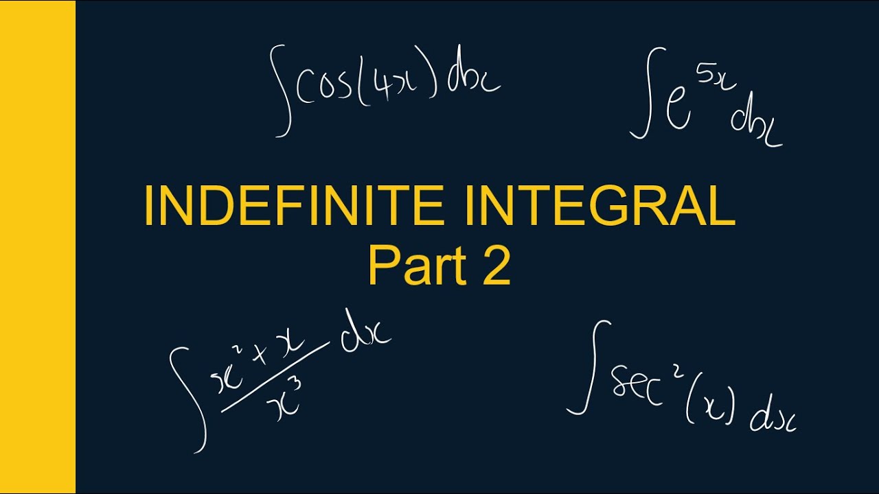 Indefinite Integral Part 2 - YouTube