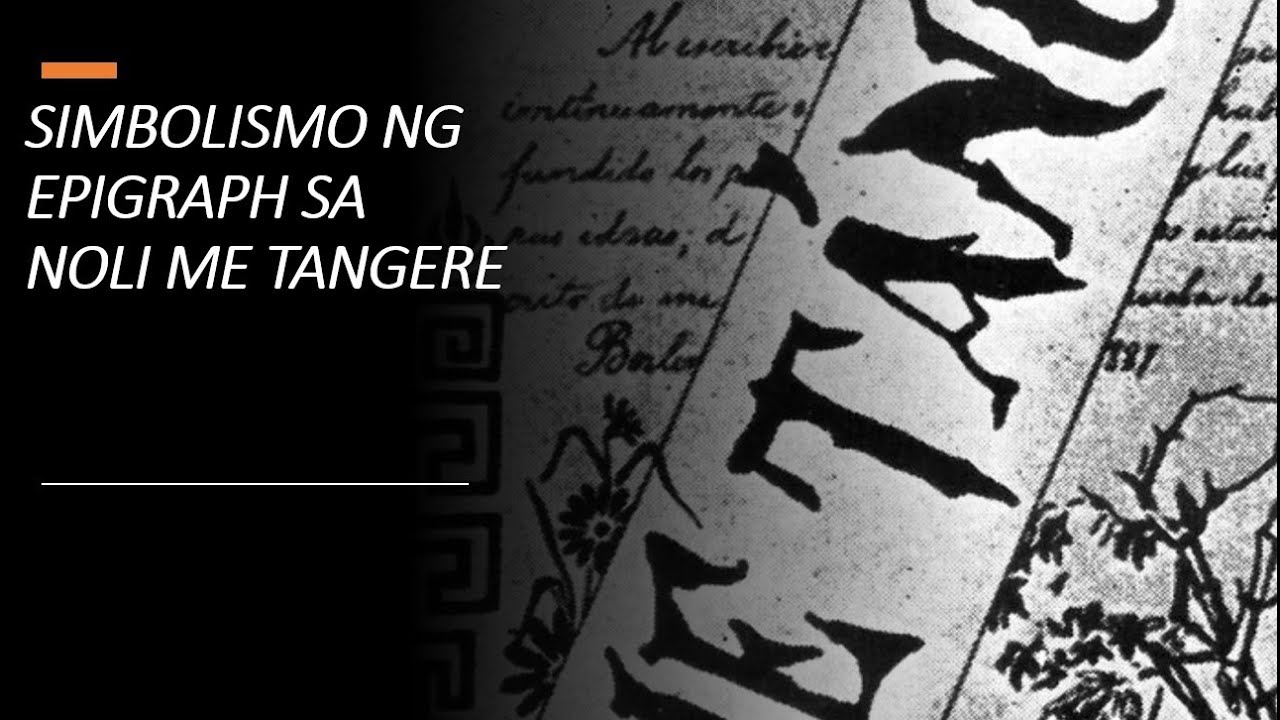 SIMBOLISMO NG EPIGRAPH SA NOLI ME TANGERE - YouTube