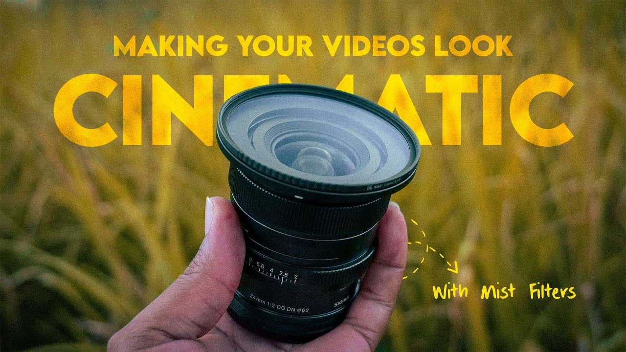 Making your videos look CINEMATIC with Mist Filters - YouTube