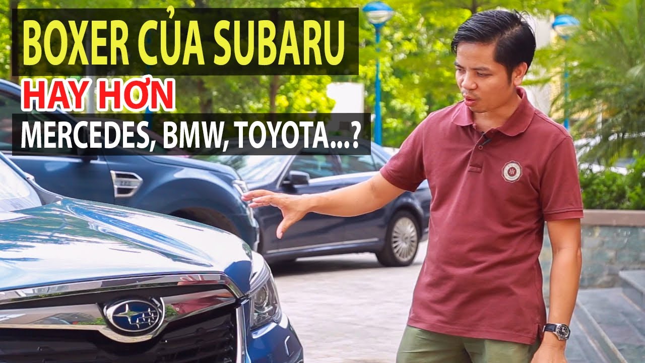 Boxer của Subaru hay hơn Mercedes, BMW, Toyota, Mazda...? Ưu và nhược ...