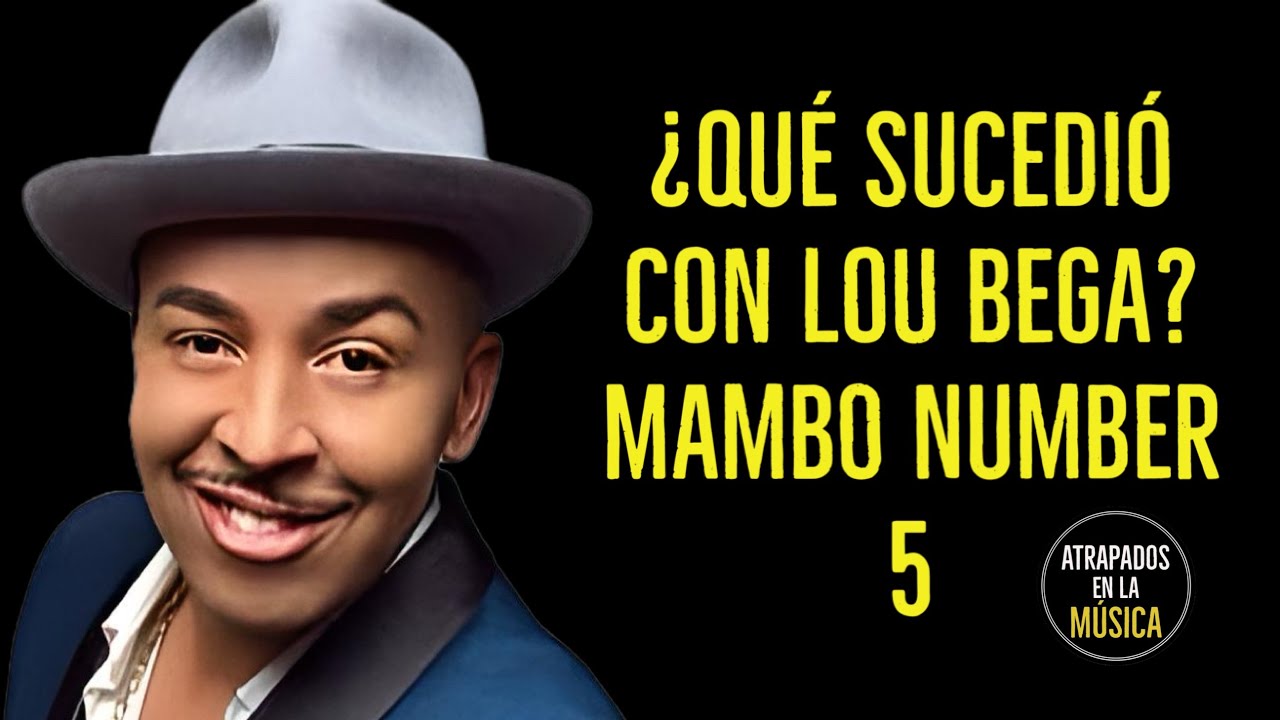 ¿Qué sucedió con Lou Bega? Mambo Number 5 #loubega - YouTube