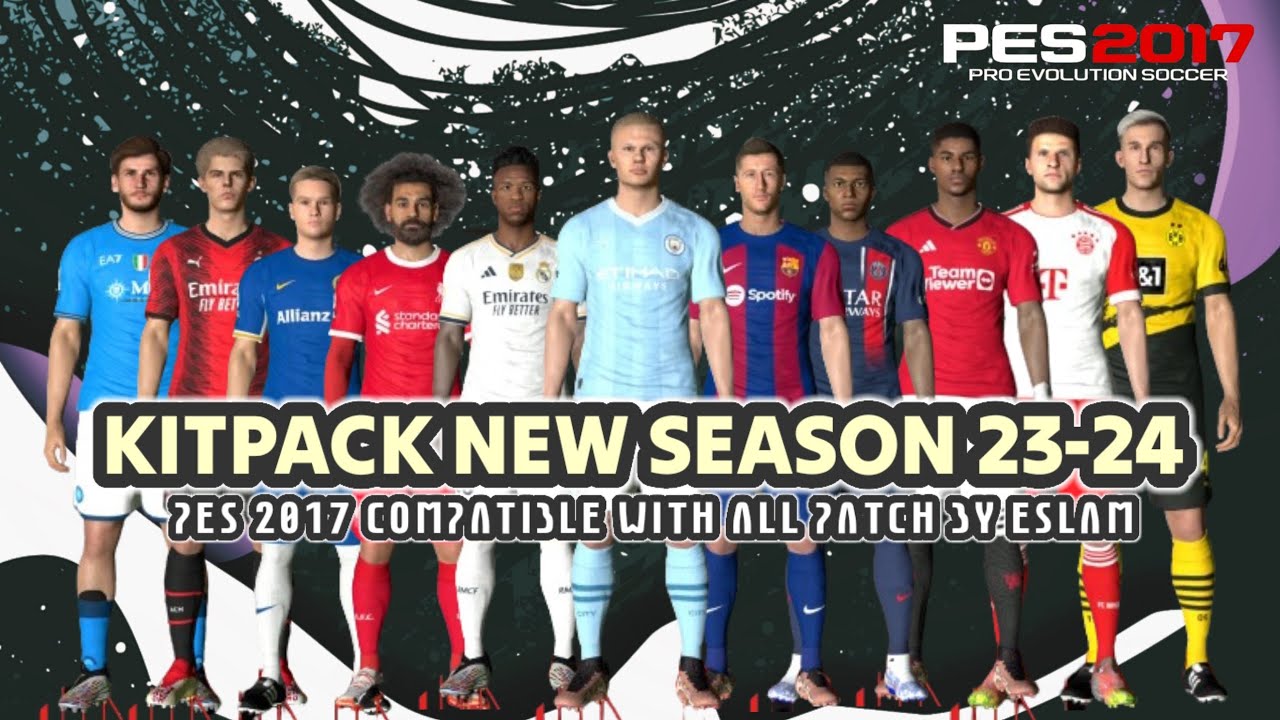 KITPACK NEW SEASON UPDATE BY ESLAM FOR ALL PATCH | PES 2017 - YouTube