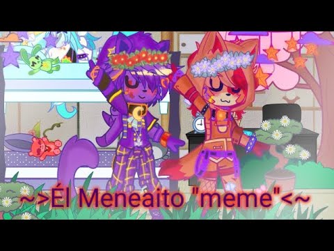~Él Meneaito "meme Ørg, mí idea :3" (ÇátnąpxDøgdáy)~ #gachaclub #meme # ...