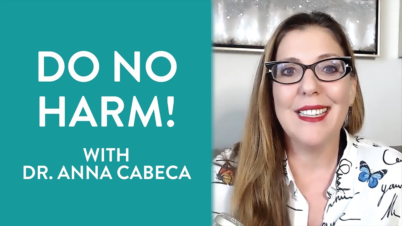 First - Do No Harm! with Dr. Anna Cabeca | The Girlfriend Doctor Show ...
