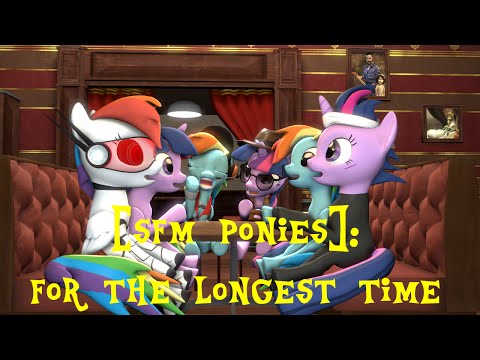 [SFM Ponies]: For The Longest Time