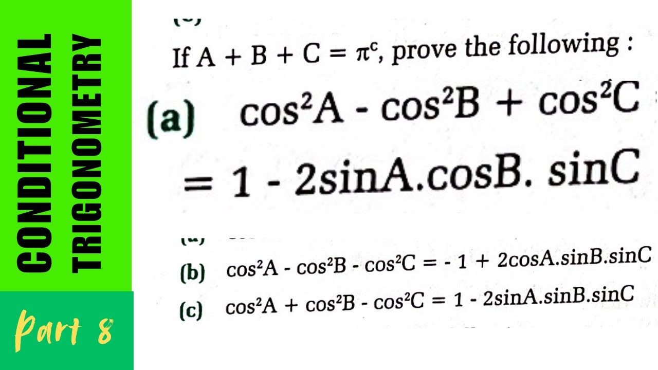 P8 If A+B+C=Pi, Prove that: Cos^2A-Cos^2B+Cos^2C=1-2SinA.CosB.SinC ...