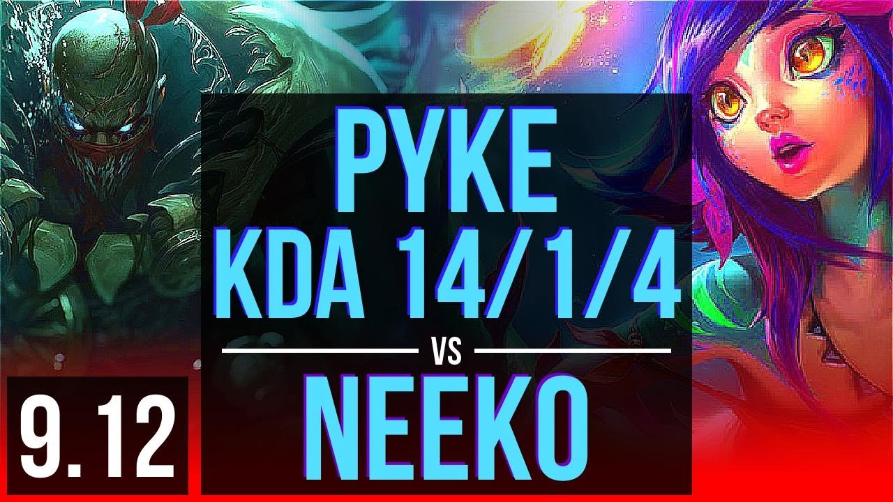 Pyke Vs Neeko Top 6 Early Solo Kills Kda 14 1 4 8 Solo Kills
