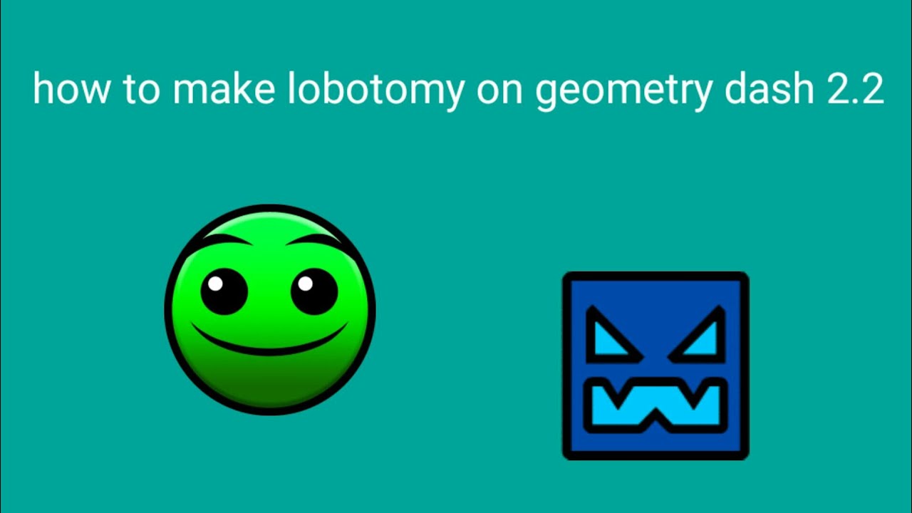 how to make lobotomy on geometry dash 2.2 - YouTube