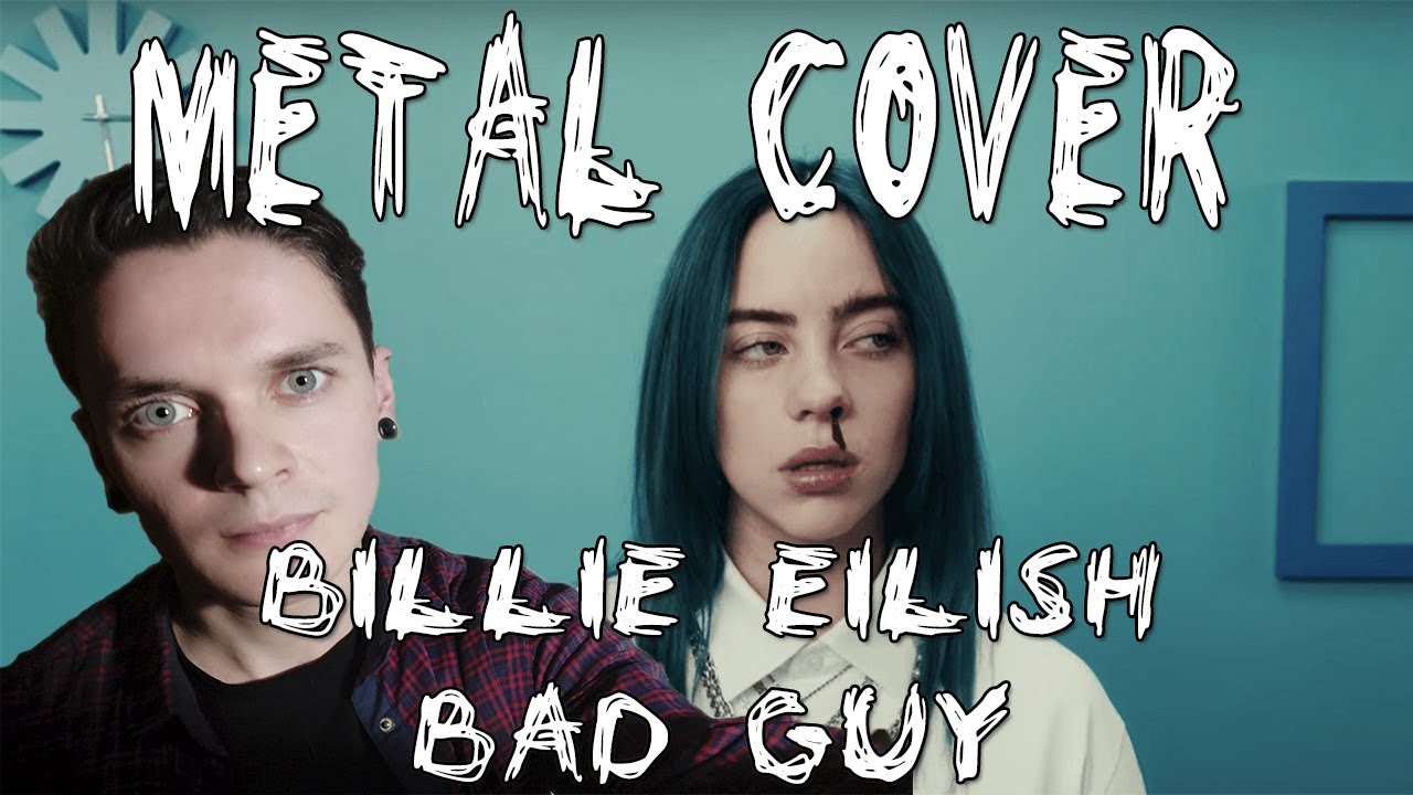 Billie Eilish - bad guy | METAL COVER - YouTube