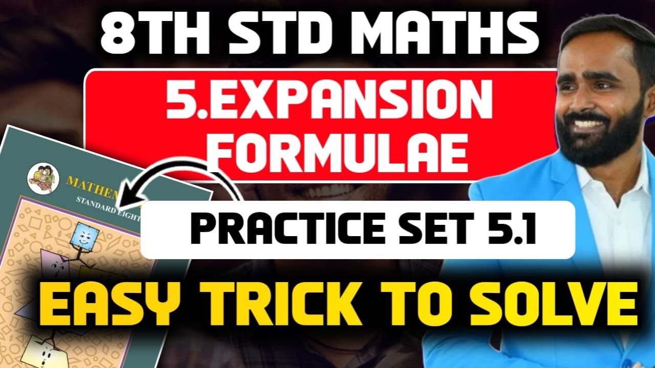 8TH STD MATHS|5.Expansion Formulae|Practice Set 5.1|Pradeep Giri Sir ...