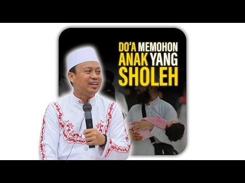 Ustad Das'ad Latif  - Do'a Meminta Anak Sholeh
