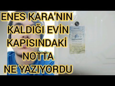Enes Kara'nın kaldığı evin kapısındaki notta ne yazıyordu. Nasıl intihar etti?