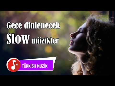 Yeni Karışık Türkçe Slow Şarkılar 2017