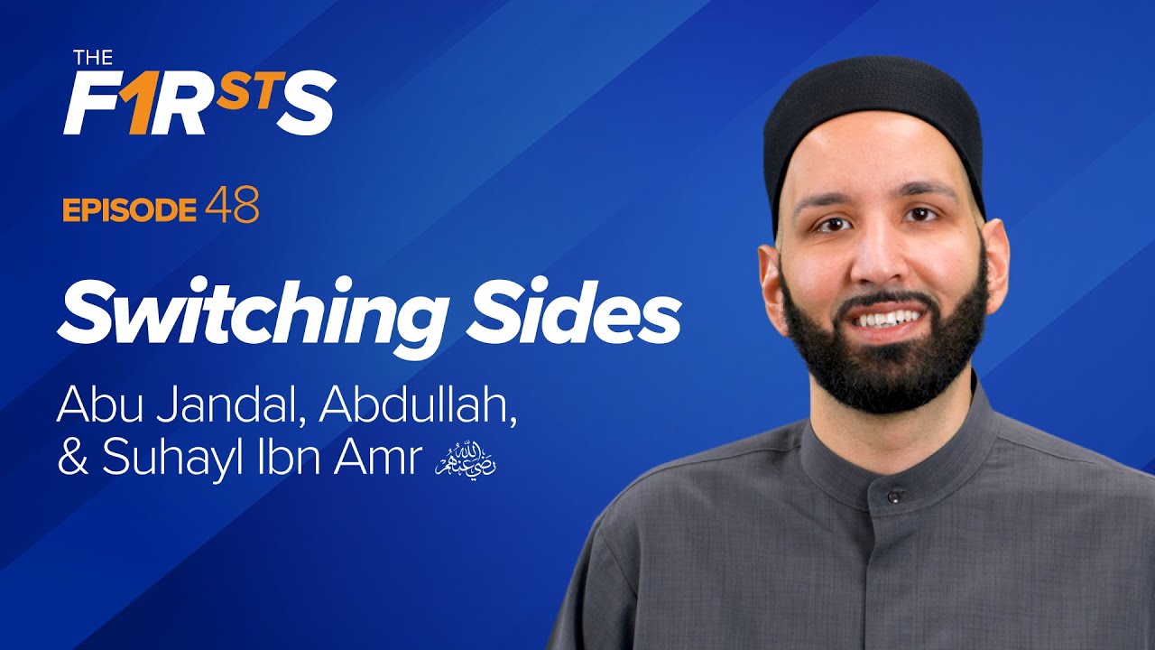 Abu Jandal, Abdullah, & Suhayl Ibn Amr (ra): Switching Sides | The ...