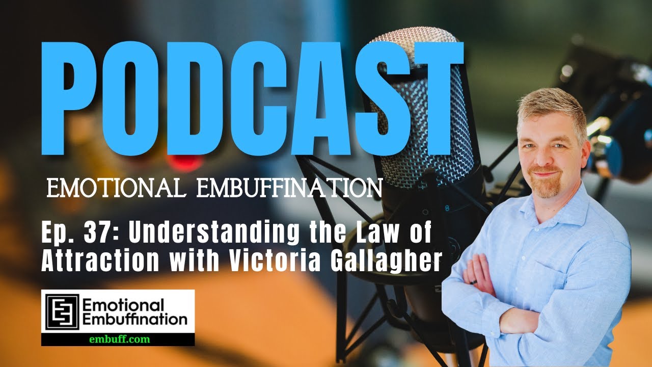 Episode 37 - Understanding the Law of Attraction with Victoria ...