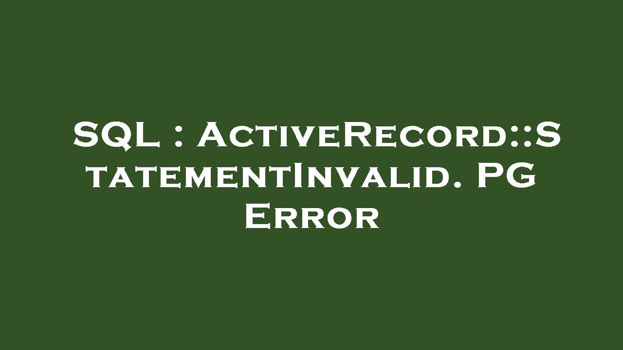 Sql Activerecord Statementinvalid Pg Error Youtube