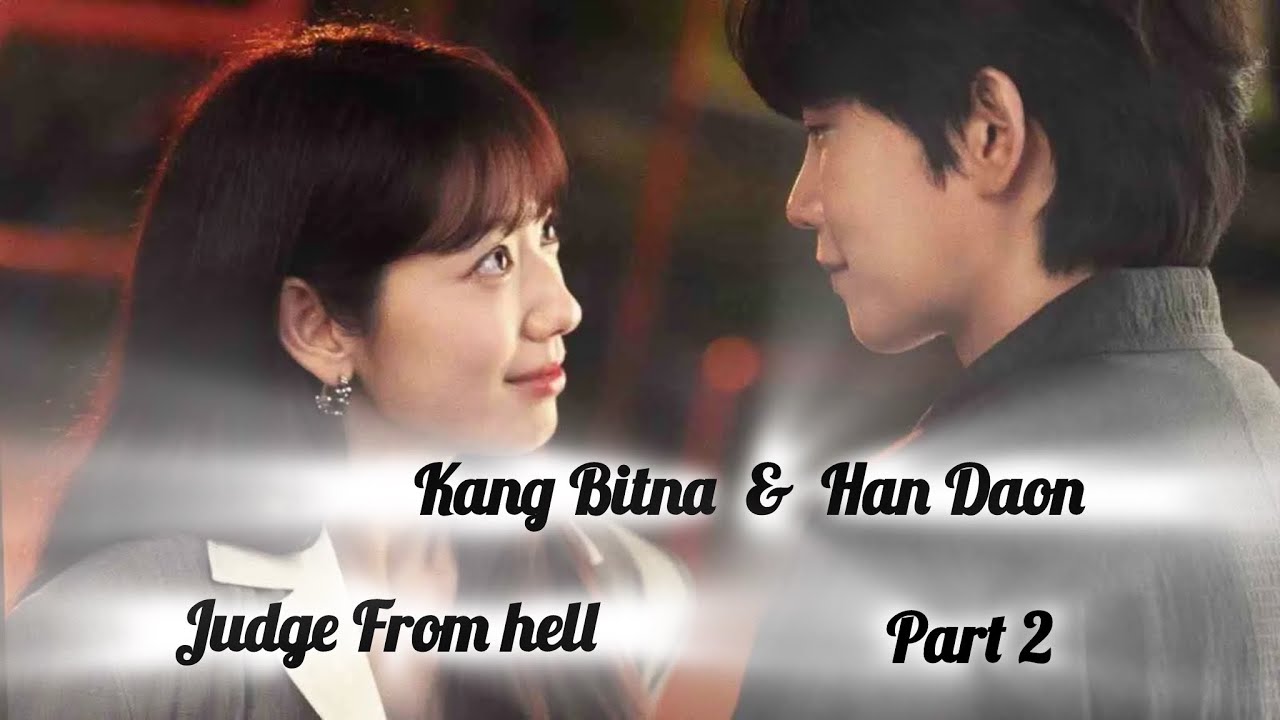 Kang Bitna & Han Daon ( part 2 ) ( 9×14 ) love story kdrama ( judge ...